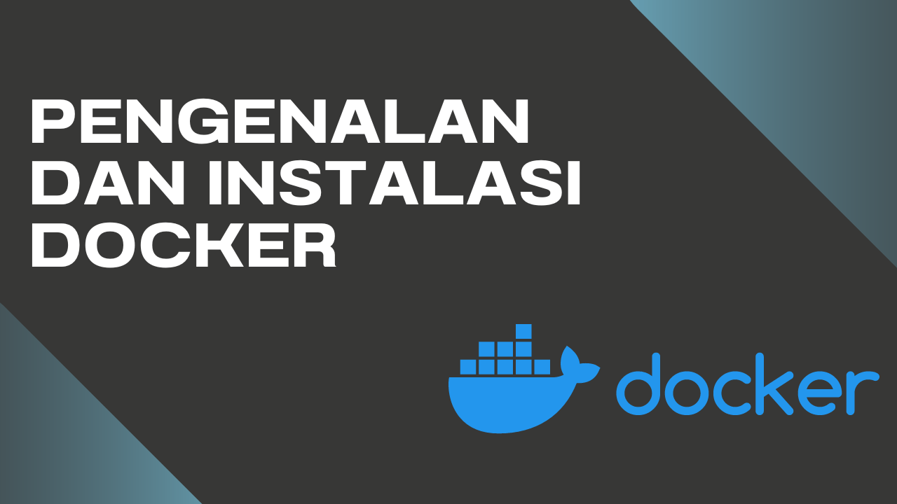 Pengenalan dan Instalasi Docker – Tutorial Pengenalan dan Instalasi Docker – Tutorial