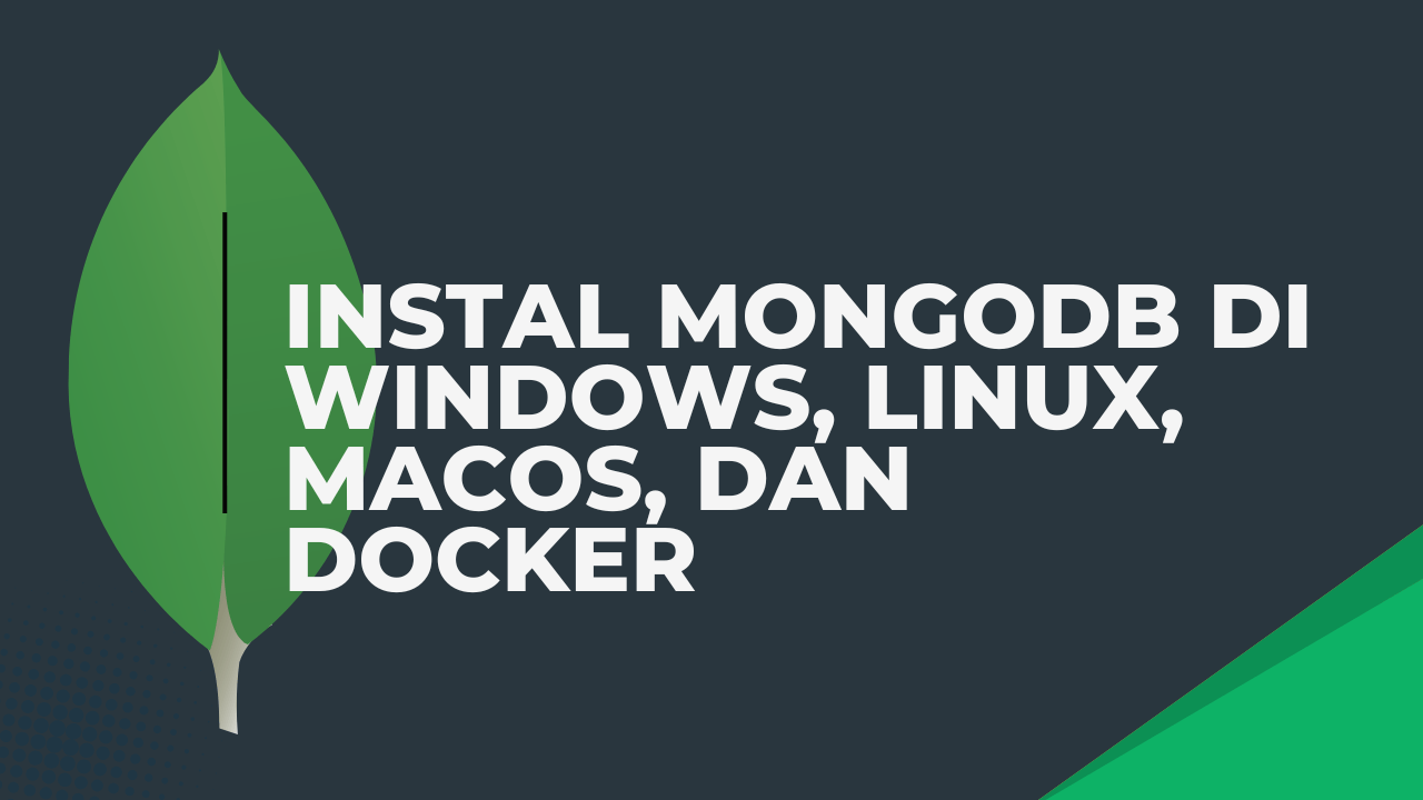 Instal MongoDB di Windows, Linux, MacOS, dan Docker – Tutorial