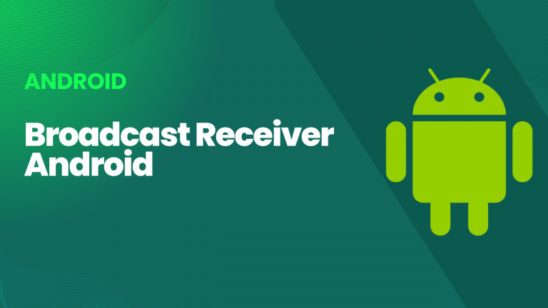 Broadcast Receiver Android – Tutorial