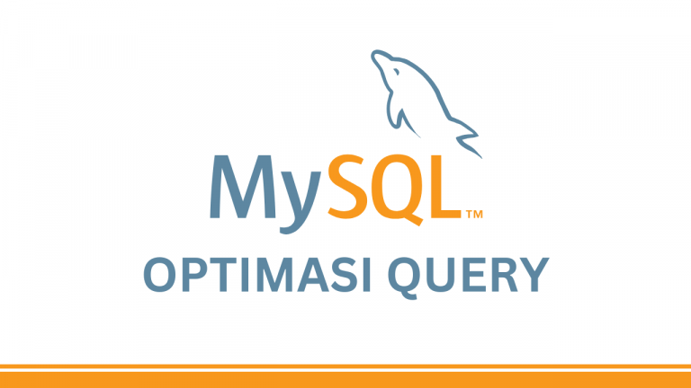 Optimasi Query di MySQL – Tutorial