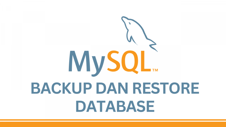 Backup dan Restore Database di MySQL – Tutorial Backup dan Restore Database di MySQL – Tutorial