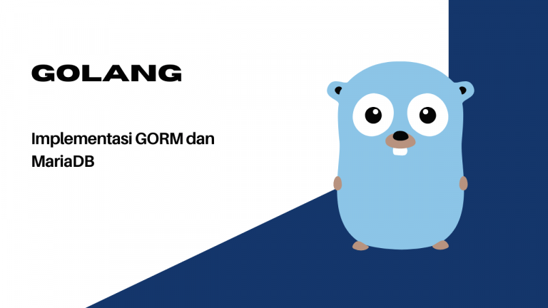 Implementasi GORM dan MariaDB pada Golang – Tutorial