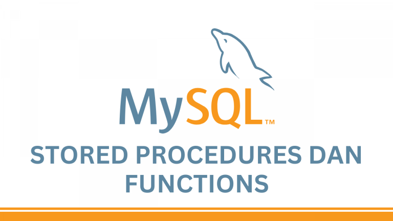 Stored Procedures dan Functions di MySQL – Tutorial Stored Procedures dan Functions di MySQL – Tutorial