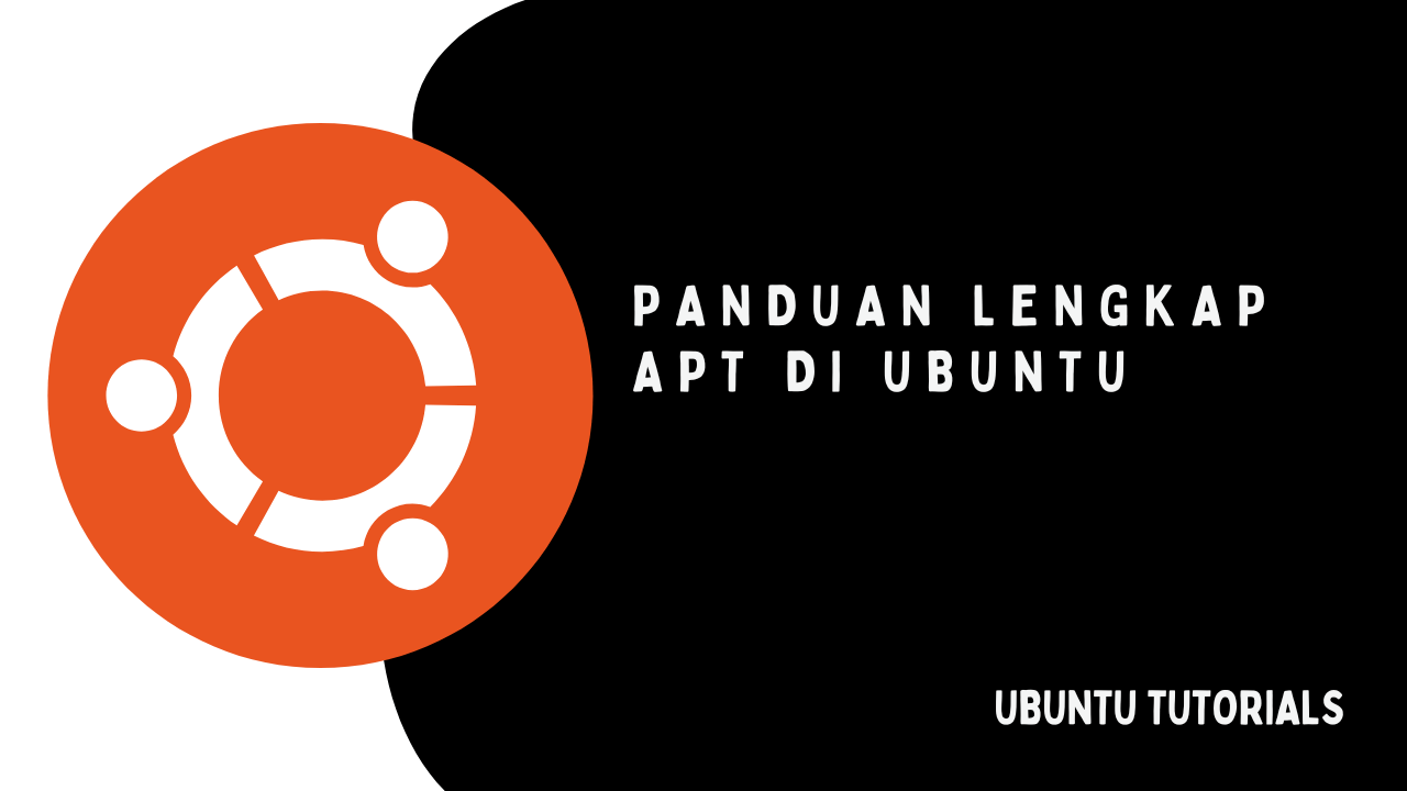 Panduan Lengkap APT di Ubuntu – Tutorial