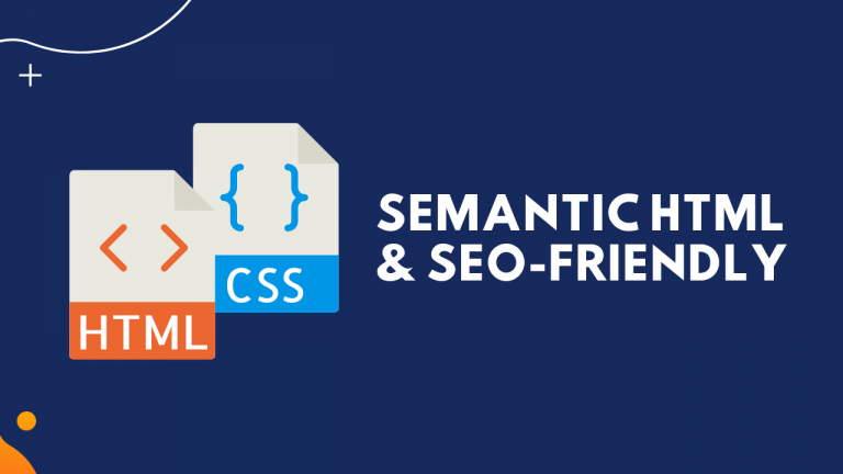 Semantic HTML & SEO-Friendly – Tutorial