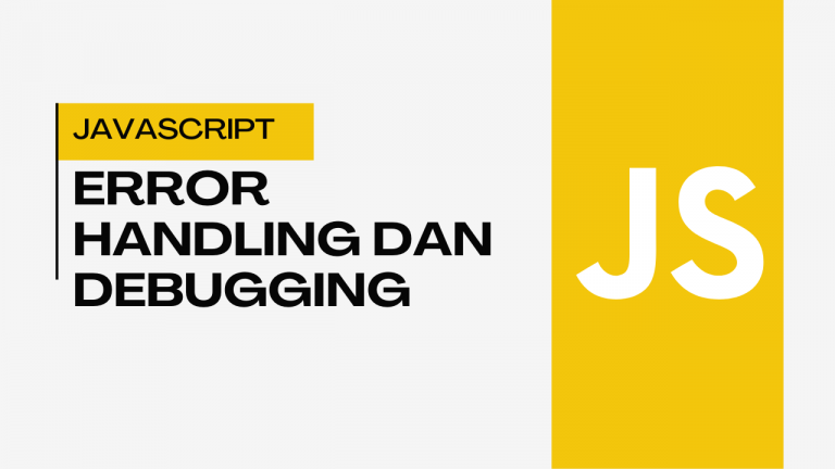 Error Handling dan Debugging pada JavaScript – Tutorial