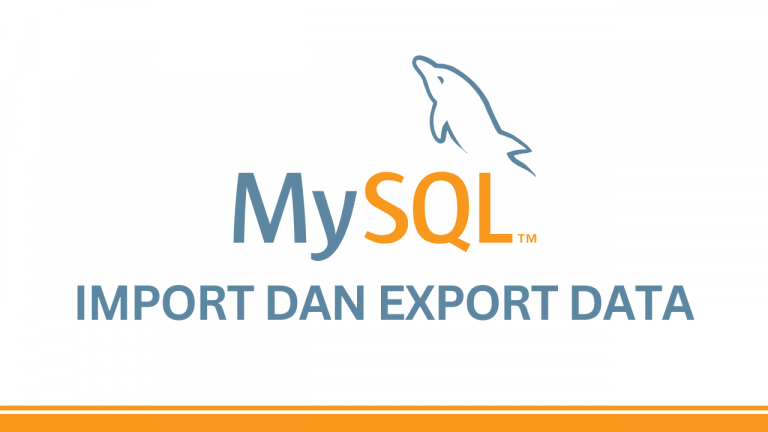 Import dan Export Data di MySQL – Tutorial