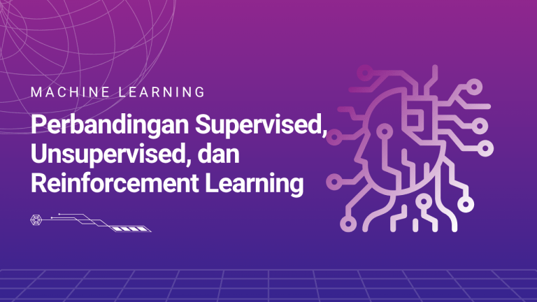 Perbandingan Supervised, Unsupervised, dan Reinforcement Learning – Tutorial